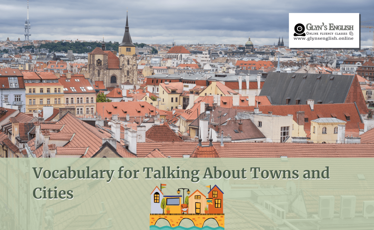 Talking about towns and cities – Glyn's English Online